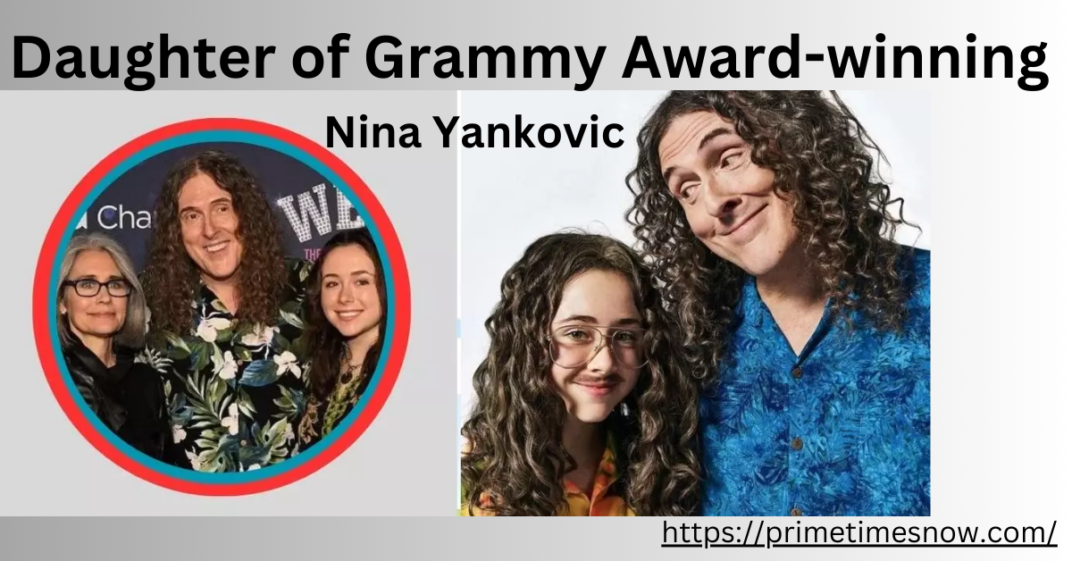 Nina Yankovic: Daughter of Grammy Award-winning artist, Weird Al ...